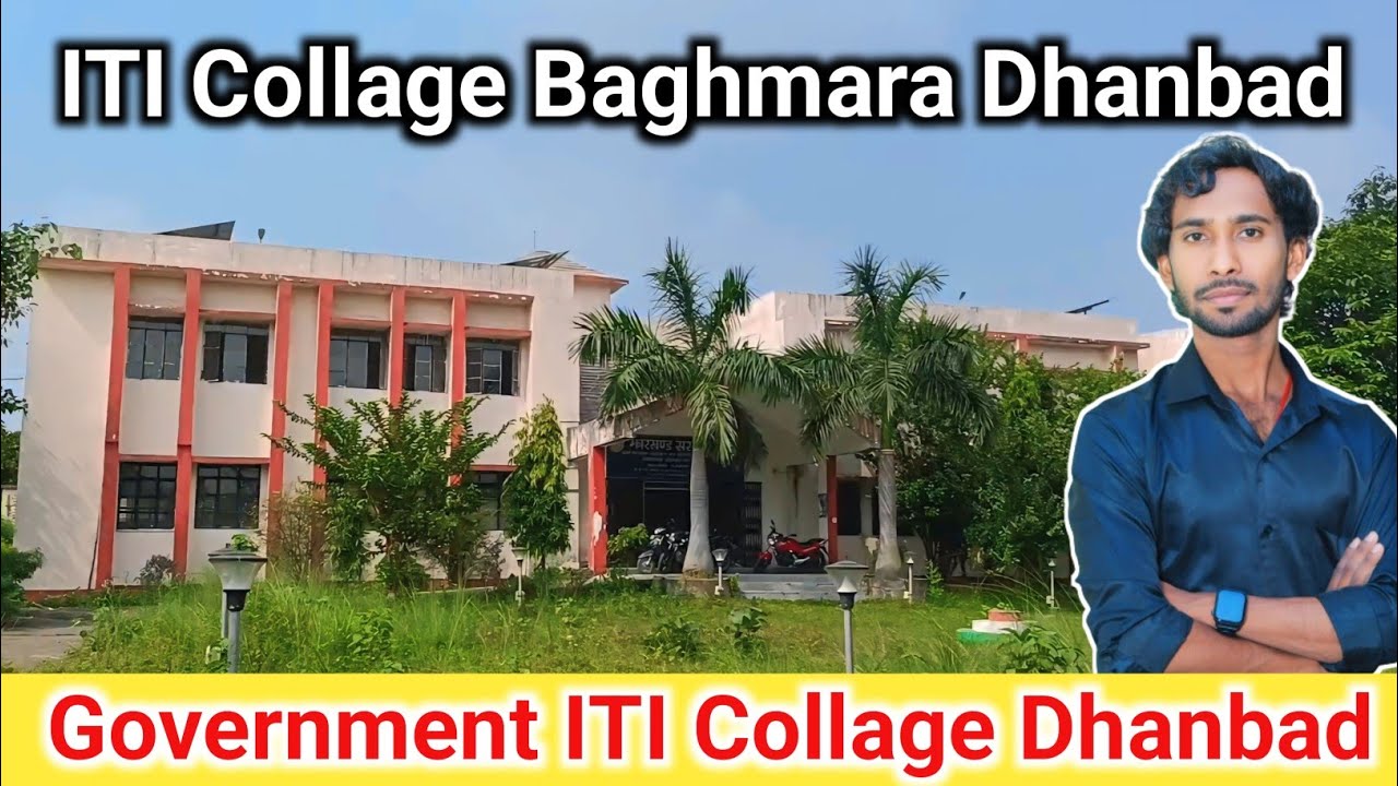 ITI Collage Baghmara Dhanbad || Government ITI Collage Baghmara Dhanbad ...