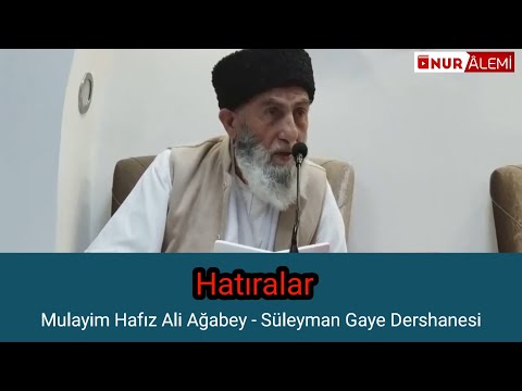 Mülayim Hafız Ali Abi Hatıralar - Süleyman Gaye Dershanesi Antalya