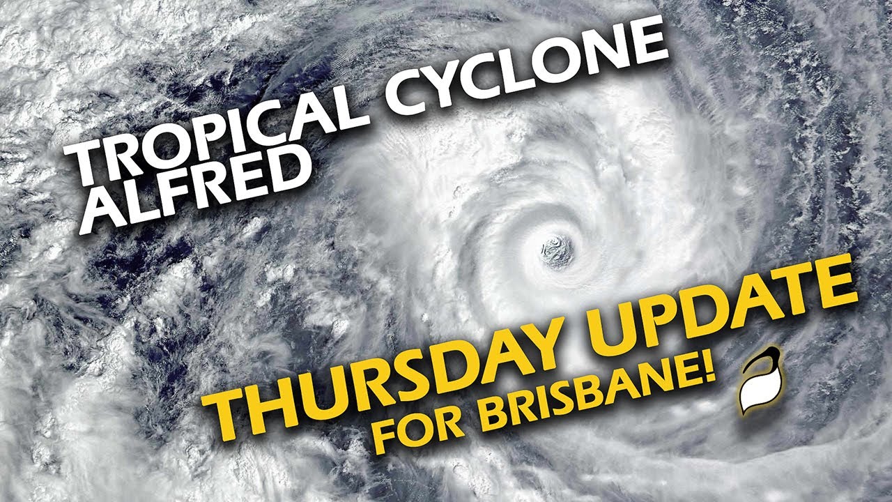 ESSENTIAL Cyclone Alfred Brisbane Update - THURSDAY - YouTube