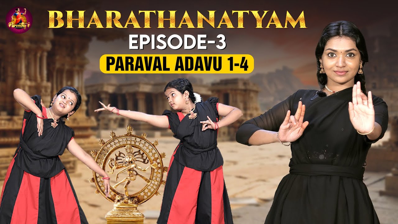 Bharathanatyam Basics Episode - 3 | Paraval Adavu 1-4 Steps | Parvathy ...