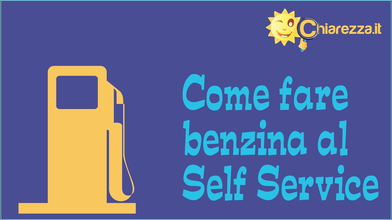 Come fare benzina al self service - Guide di Chiarezza.it - YouTube