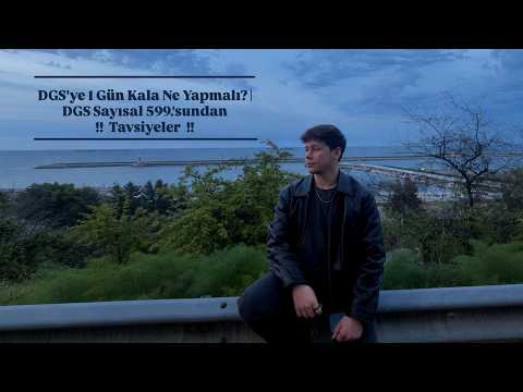 DGS'ye 1 Gün Kala Ne Yapmalı? | DGS Sayısal 599.'sundan Tavsiyeler