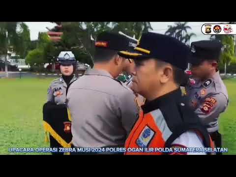 Polres Ogan Ilir gelar upacara Operasi Zebra Musi 2024. - YouTube