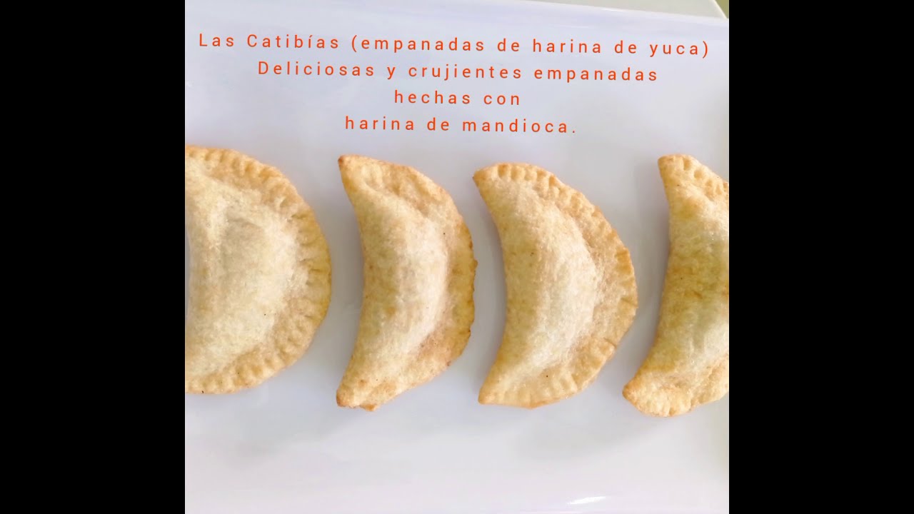 Cómo hacer Empanadas de Yuca o Catibías - YouTube