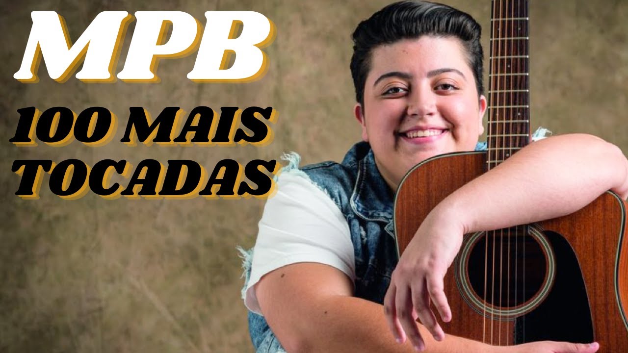 MPB MAIS TOCADAS ATUALMENTE | TOP MPB BRASIL - YouTube