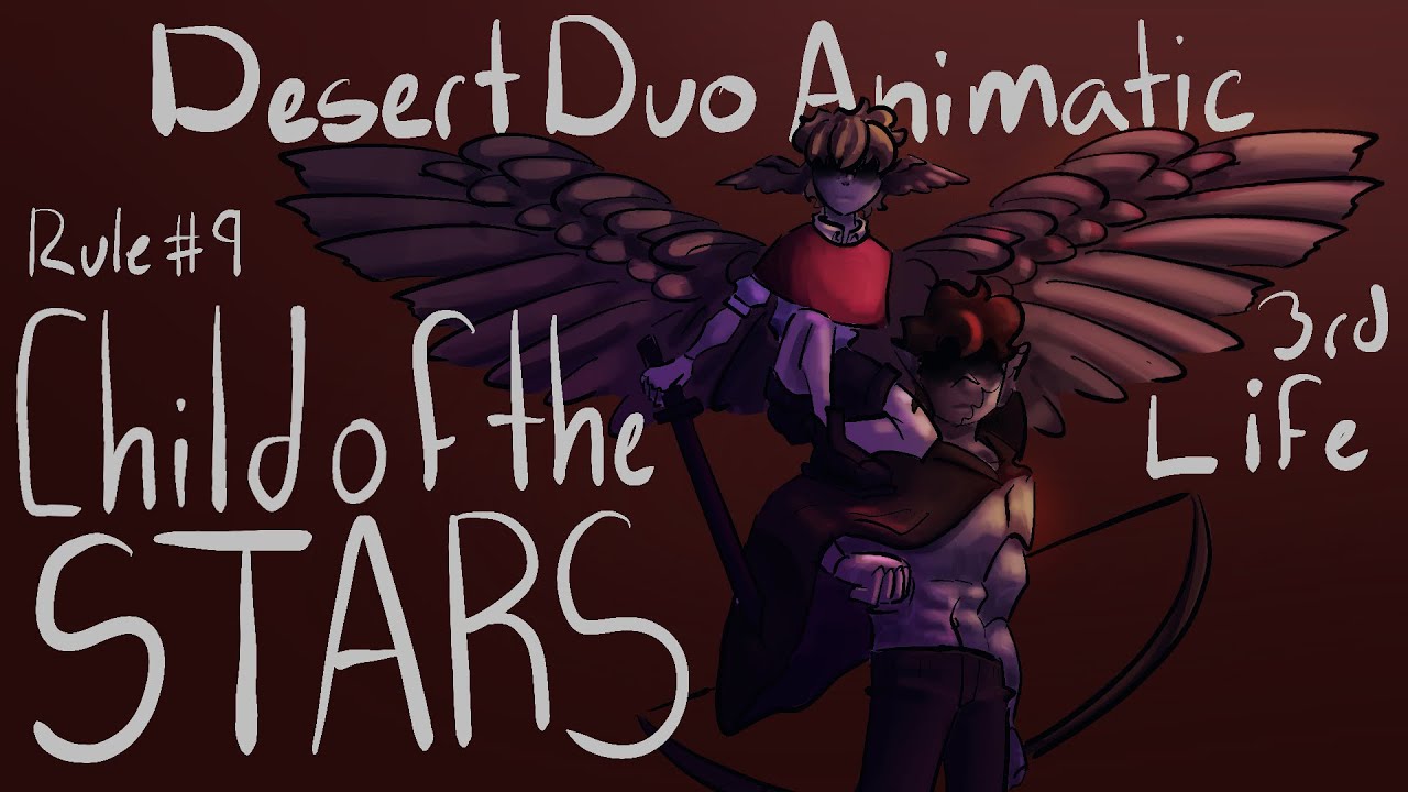 Child of the Stars || Desert duo animatic || 3rd life - YouTube