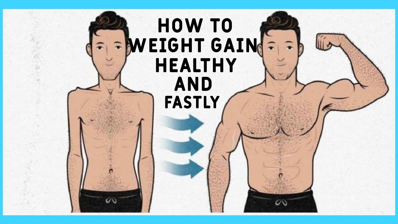 HOW TO WEIGHT GAIN HEALTHY AND FASTLY - YouTube