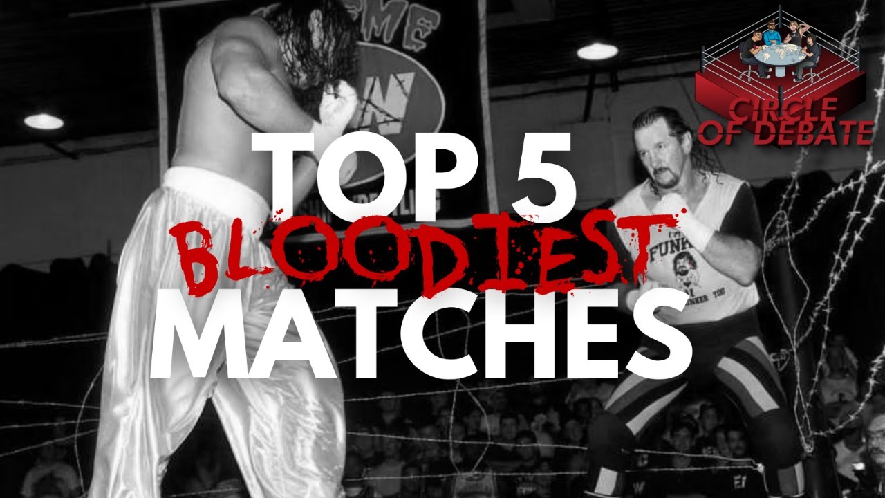 Circle Of Debate Top 5 Bloodiest Matches - YouTube