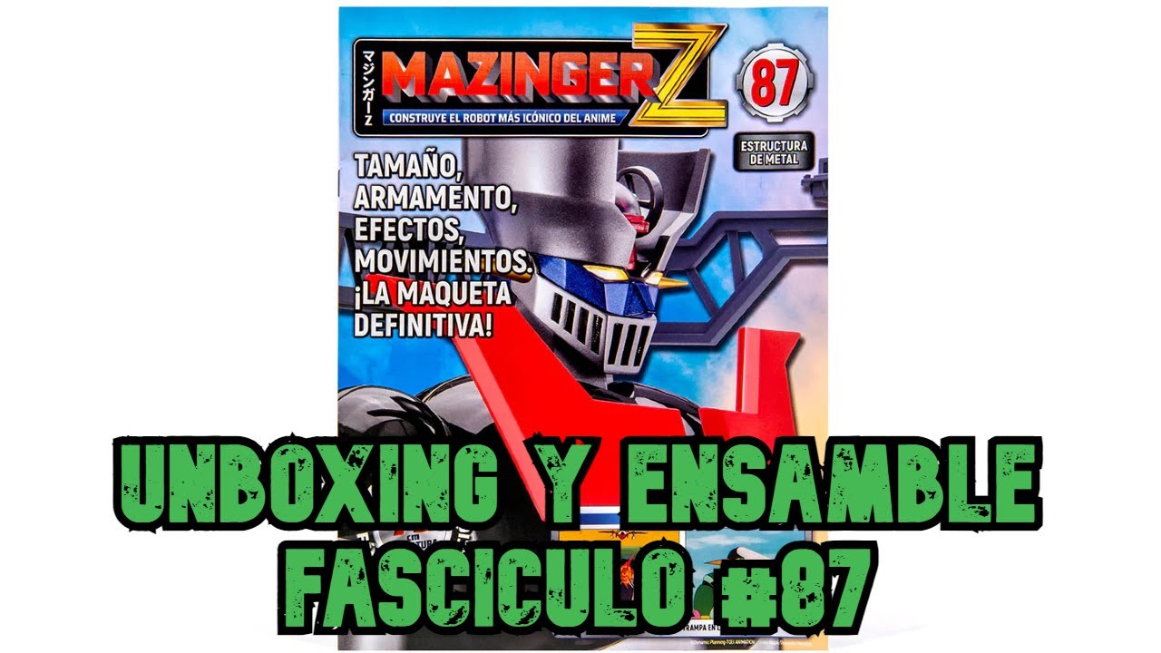 UNBOXING Y ENSAMBLE Construye Tu Mazinger Z Editorial SALVAT México ...