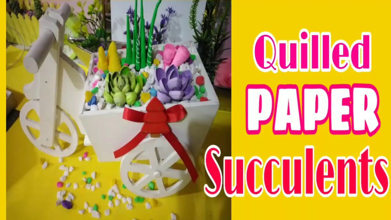 DIY QUILLED PAPER SUCCULENTS/EASY QUILLED SUCS/Marilyn's Journey - YouTube