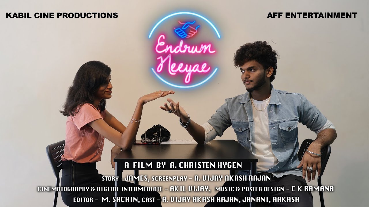 ENDRUM NEEYAE - A LOVE SHORT FILM | CHRISTEN HYGEN | AKIL | JANANI ...