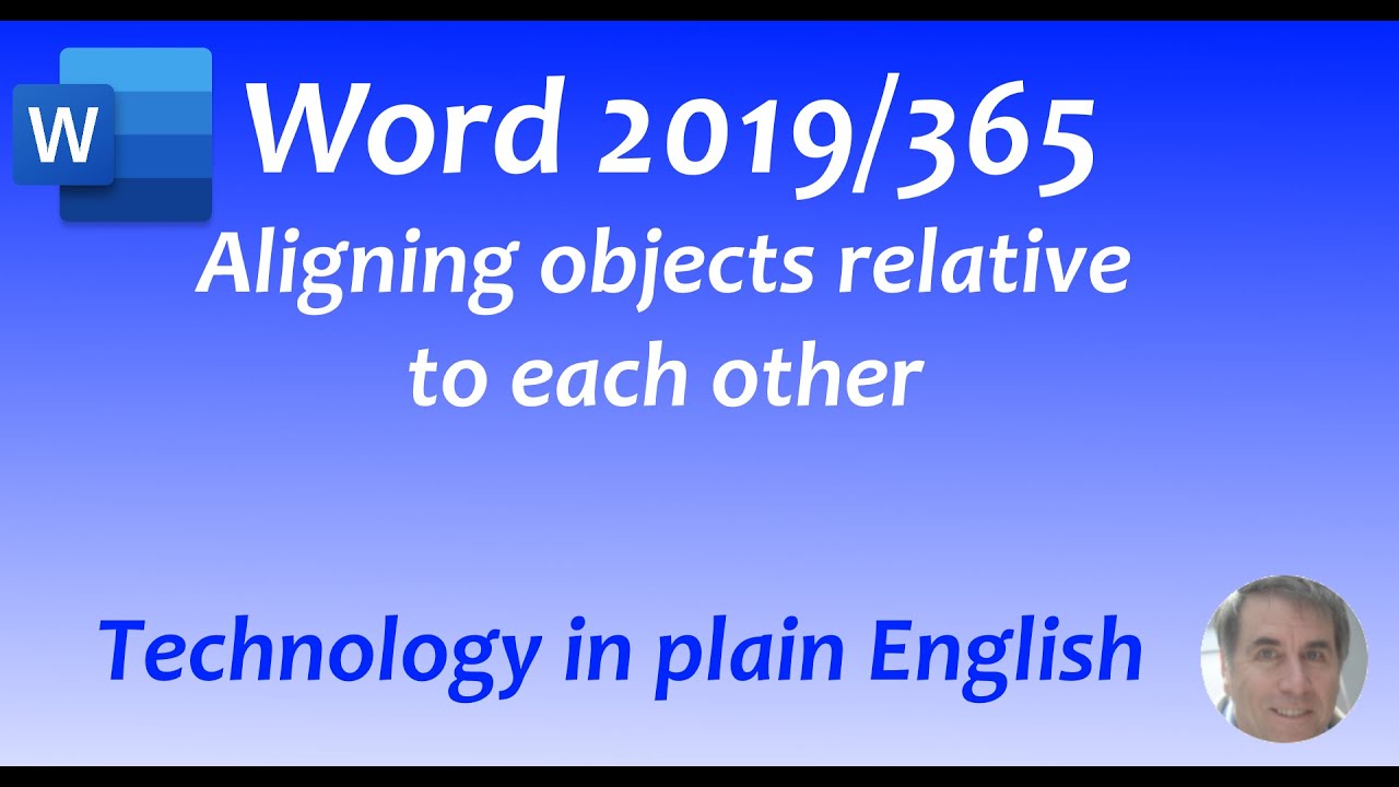 Word 2019/365: Aligning objects relative to other objects - YouTube