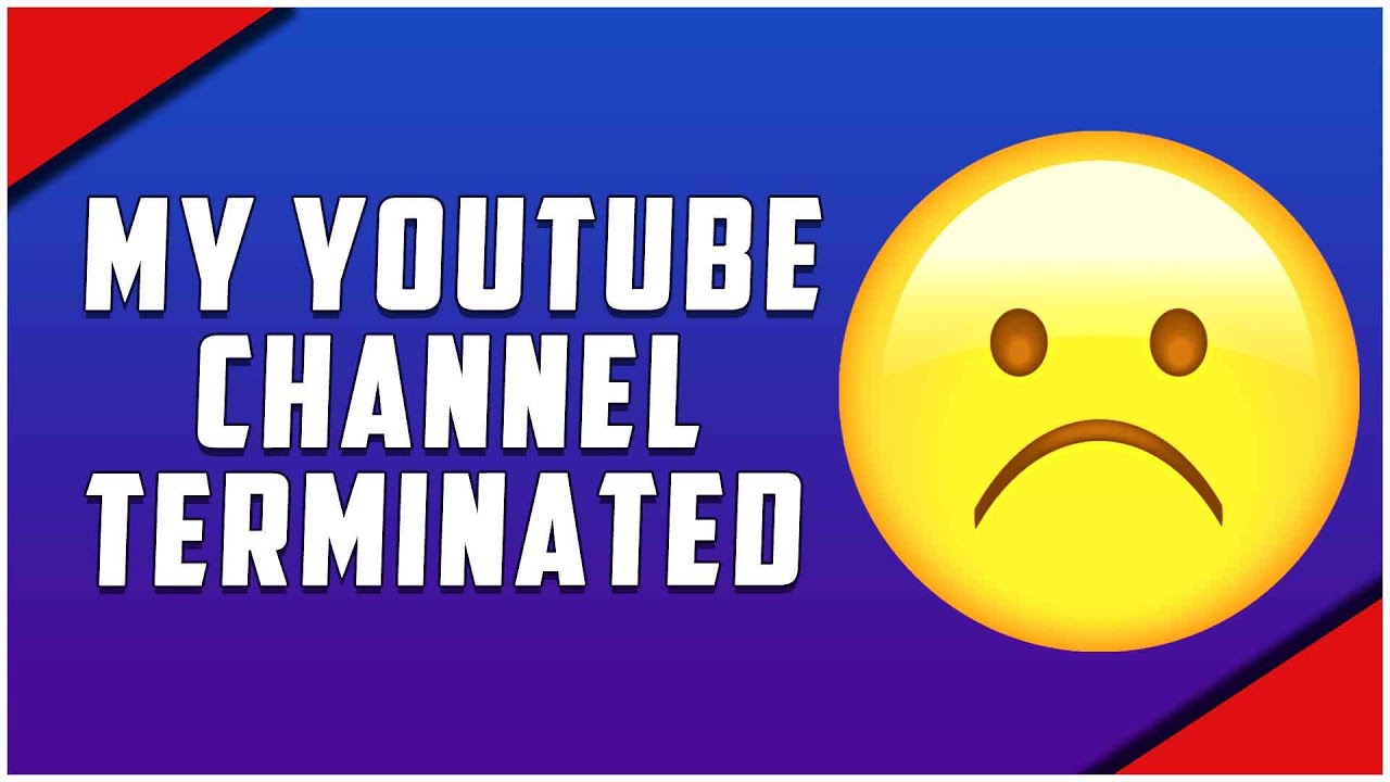YouTube Channel Terminated But still I'm Happy - YouTube