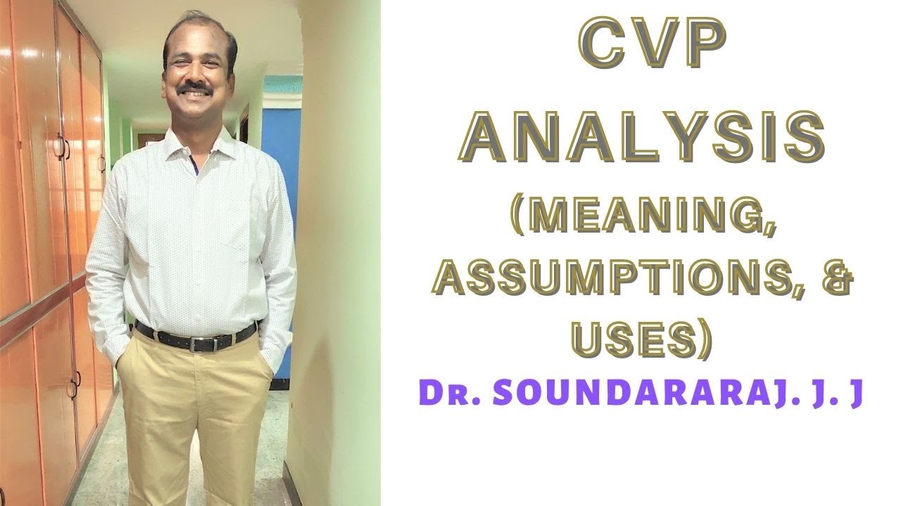 CVP ANALYSIS- MEANING, DEFINITION, ASSUMPTIONS, AND USES - YouTube