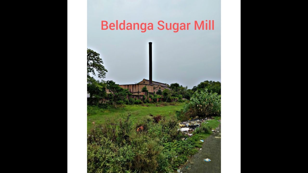 Beldanga Sugar Mill - YouTube