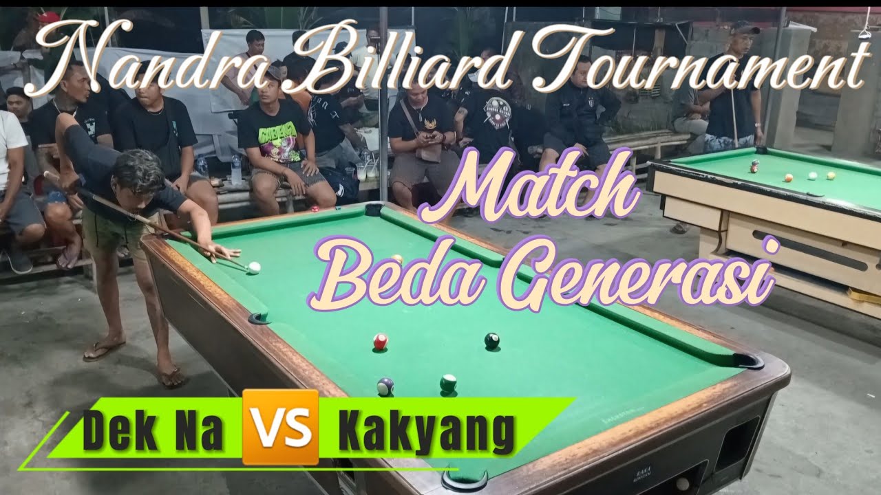 Dek Na 🆚️ Kakyang || Nandra Billiard Tournament 🎱 || Gianyar , Bali ...