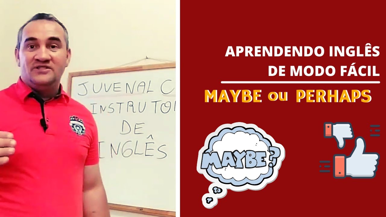 Maybe Ou Perhaps Voc Sabe Qual Usar Em Ingl s Aprenda Ingl s De maybe-ou-perhaps-voc-sabe-qual-usar-em-ingl-s-aprenda-ingl-s-de