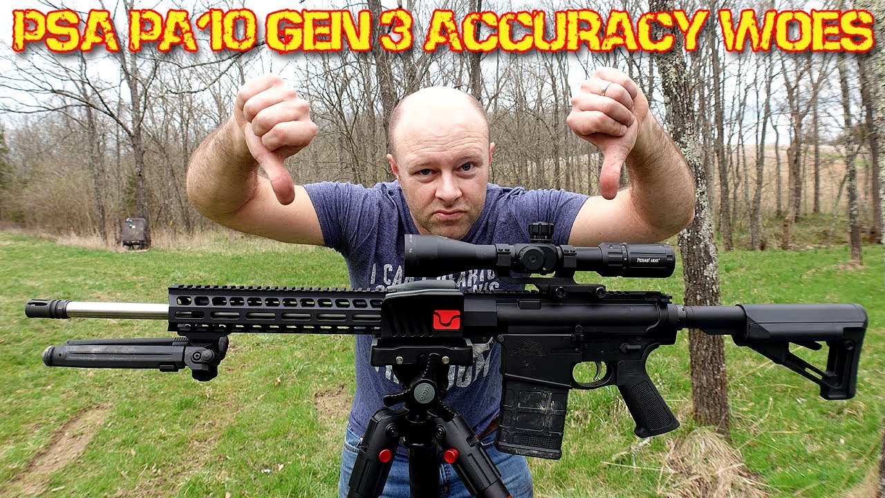 PSA PA10 Gen 3 Accuracy Issues Continue - YouTube