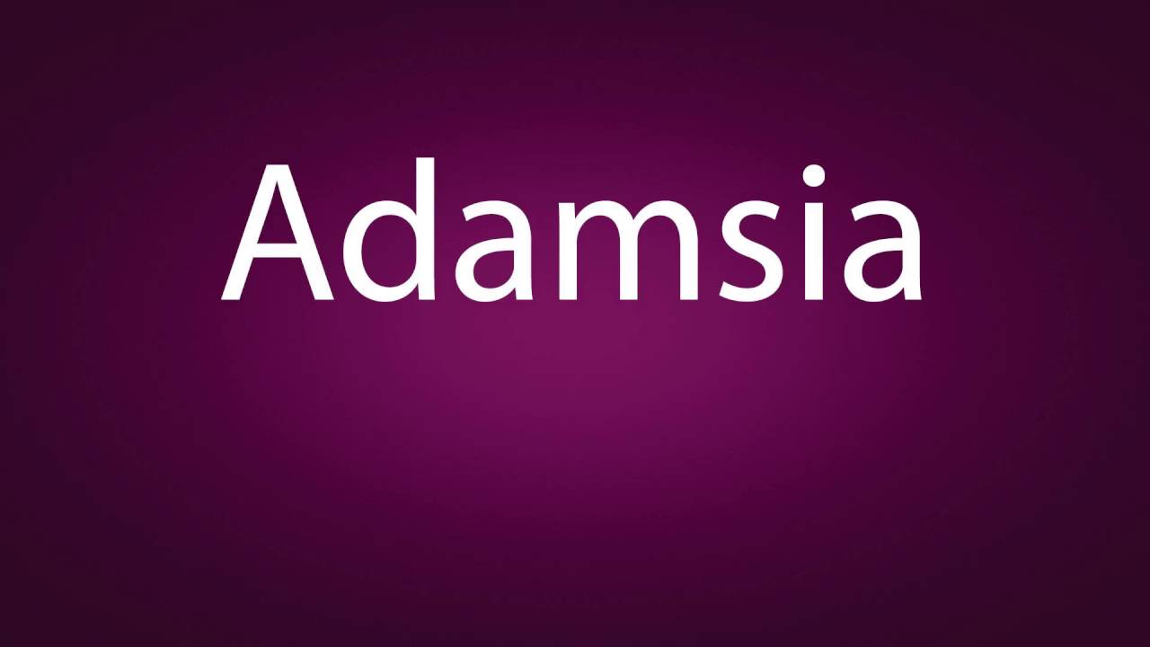 How to pronounce Adamsia - YouTube