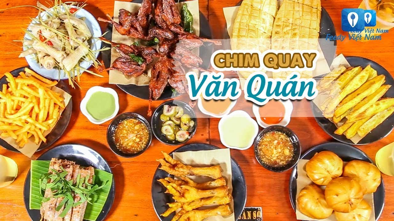 CHIM QUAY VĂN QUÁN - Địa điểm phải ghé qua của team mê chim quay ngay ...