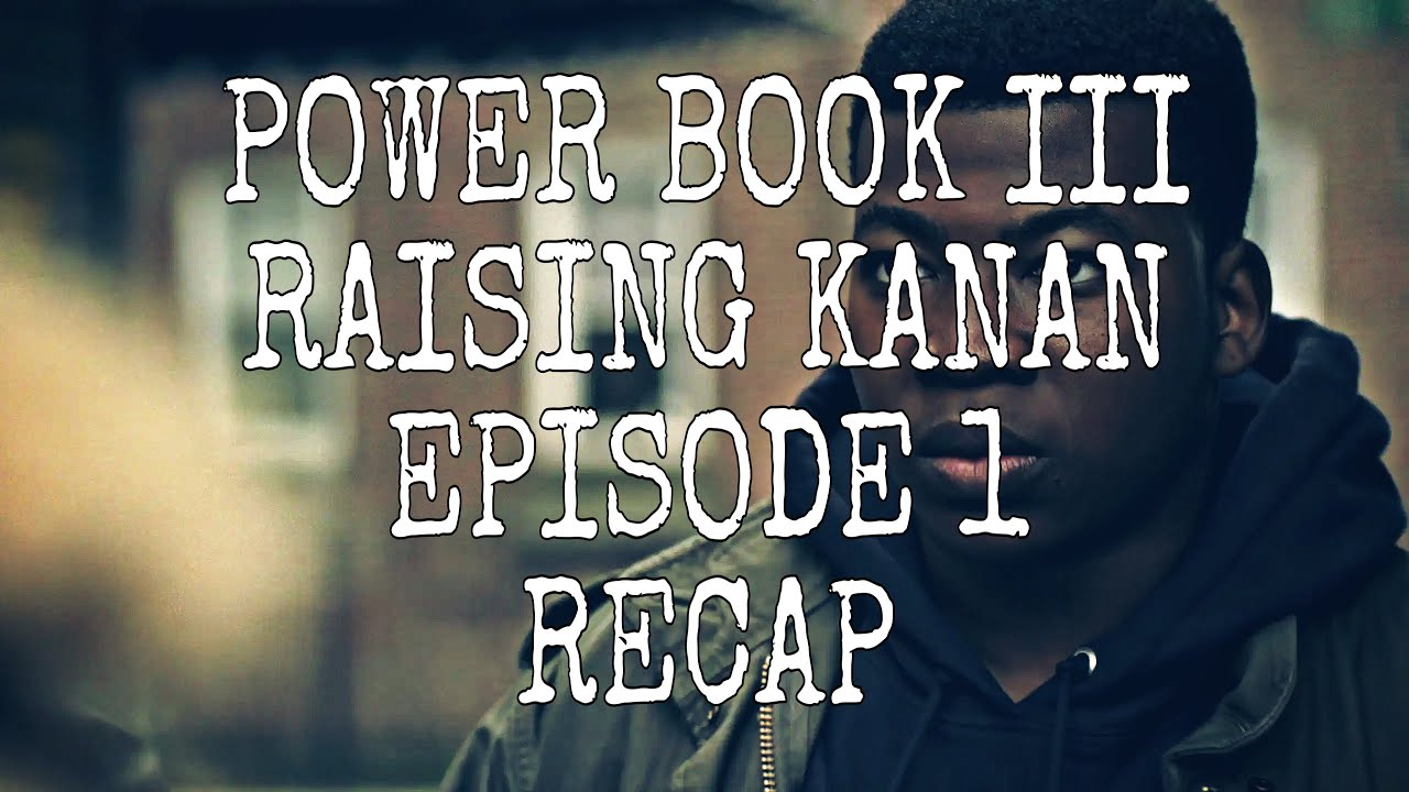 POWER BOOK III: RAISING KANAN SEASON 1 EPISODE 1 RECAP - YouTube