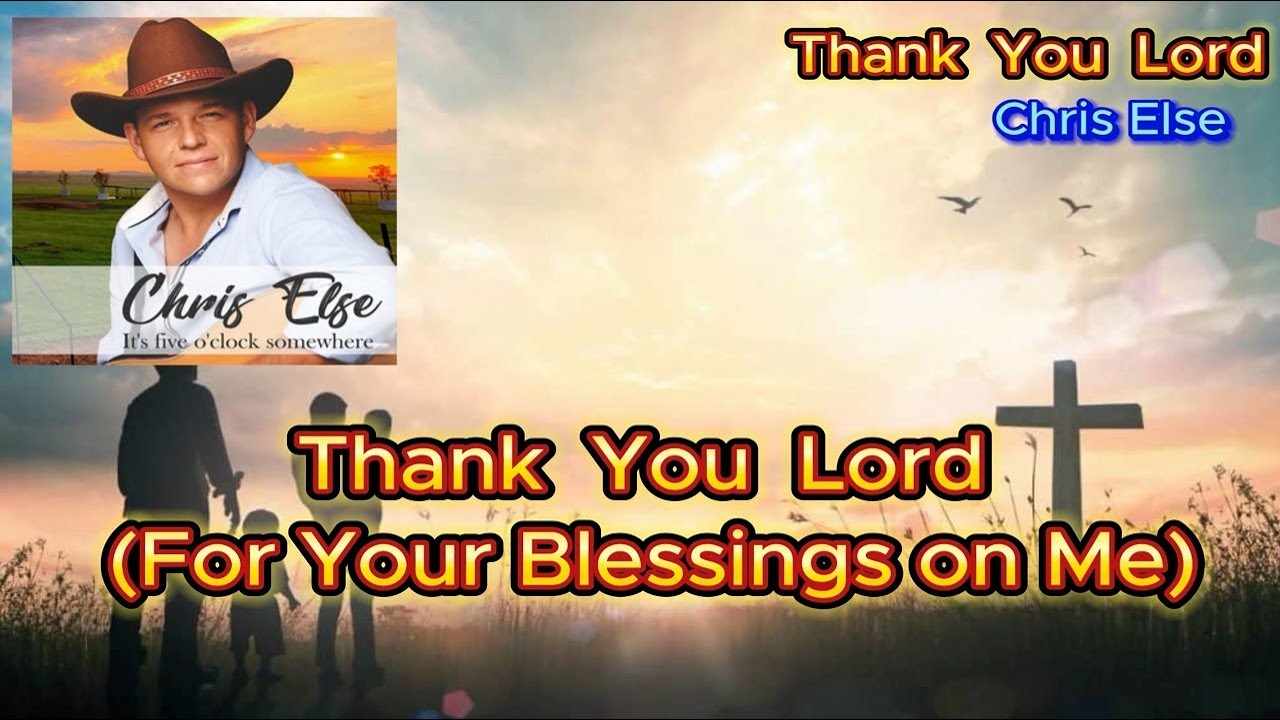 Gospel, Cris Else - Thank You Lord (with lyrics and photos) - YouTube
