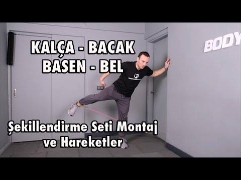 Kalca Bacak Basen Bel Şekillendirme Seti Montaj ve Hareketler