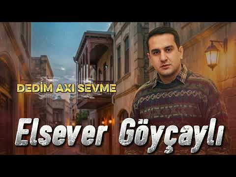 Elsever Goycayli - Dedim Axi Sevme 2026 ( Remix Nurgul Music )