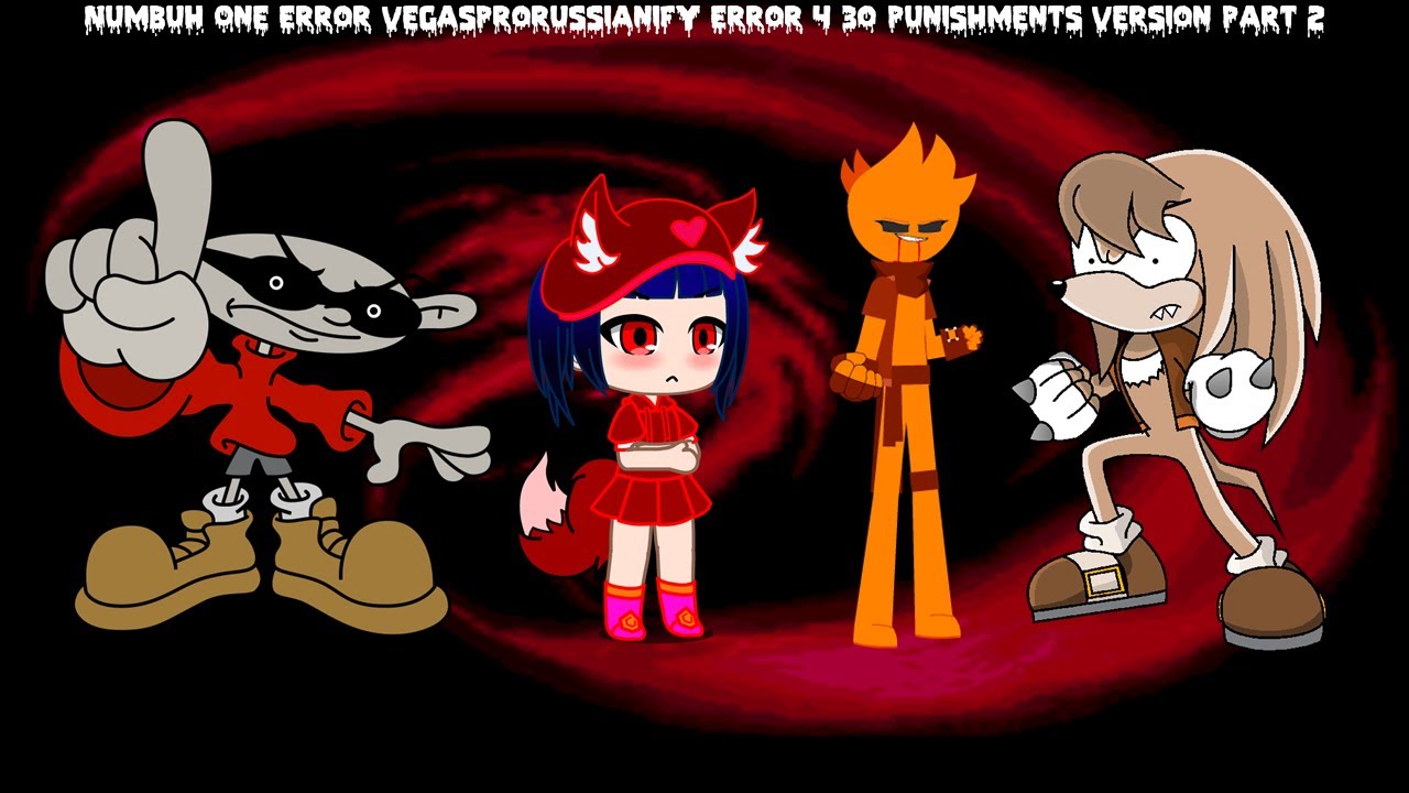 Numbuh One Error (VegasProRussianify Error 4) [30 Punishments Version ...