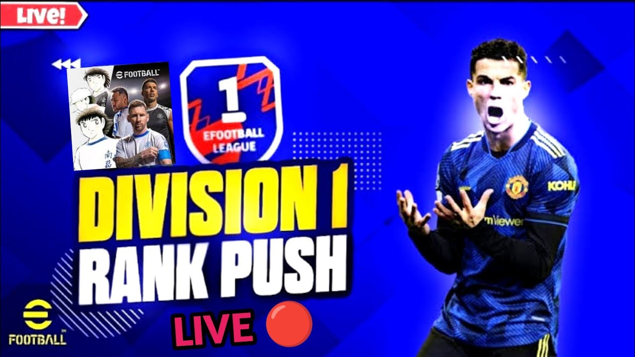 DIVISION 1 RANK PUSH LIVE STREAM | E-FOOTBALL 2025 | LIVE - YouTube