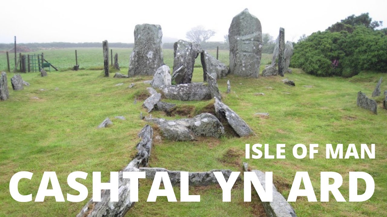 Cashtal Yn Ard | Isle of Man | Neolithic | Manx History | Ancient World ...