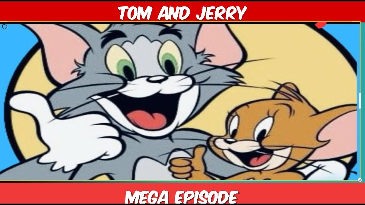 Tom And Jerry's Epic Cartoon Mega Episode! - YouTube