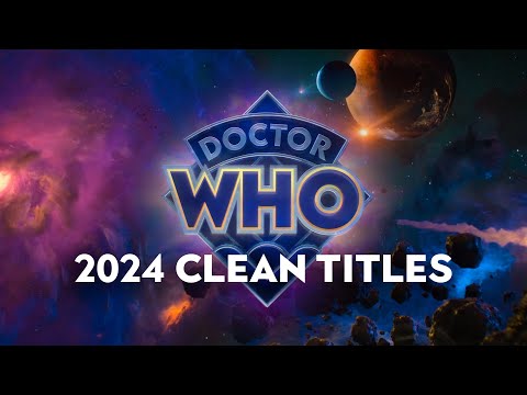Doctor Who | CLEAN 2024-25 TITLES (SEASON 1 & 2)