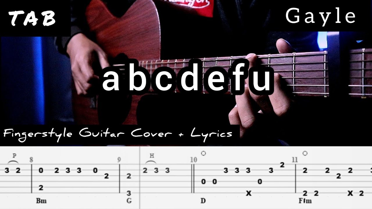 abcdefu - GAYLE - Fingerstyle Guitar Cover - Tutorial (TAB) + Lyrics ...