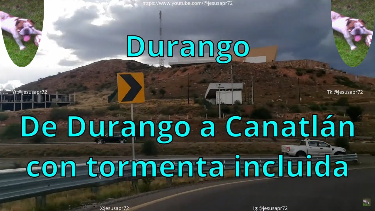 Durango - De Durango a Canatlán con tormenta incluida - YouTube