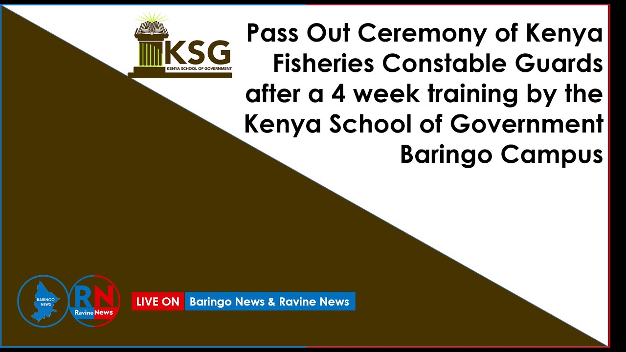 LIVE: Pass Out Ceremony of Kenya Fisheries Constable Guards after a 4 ...