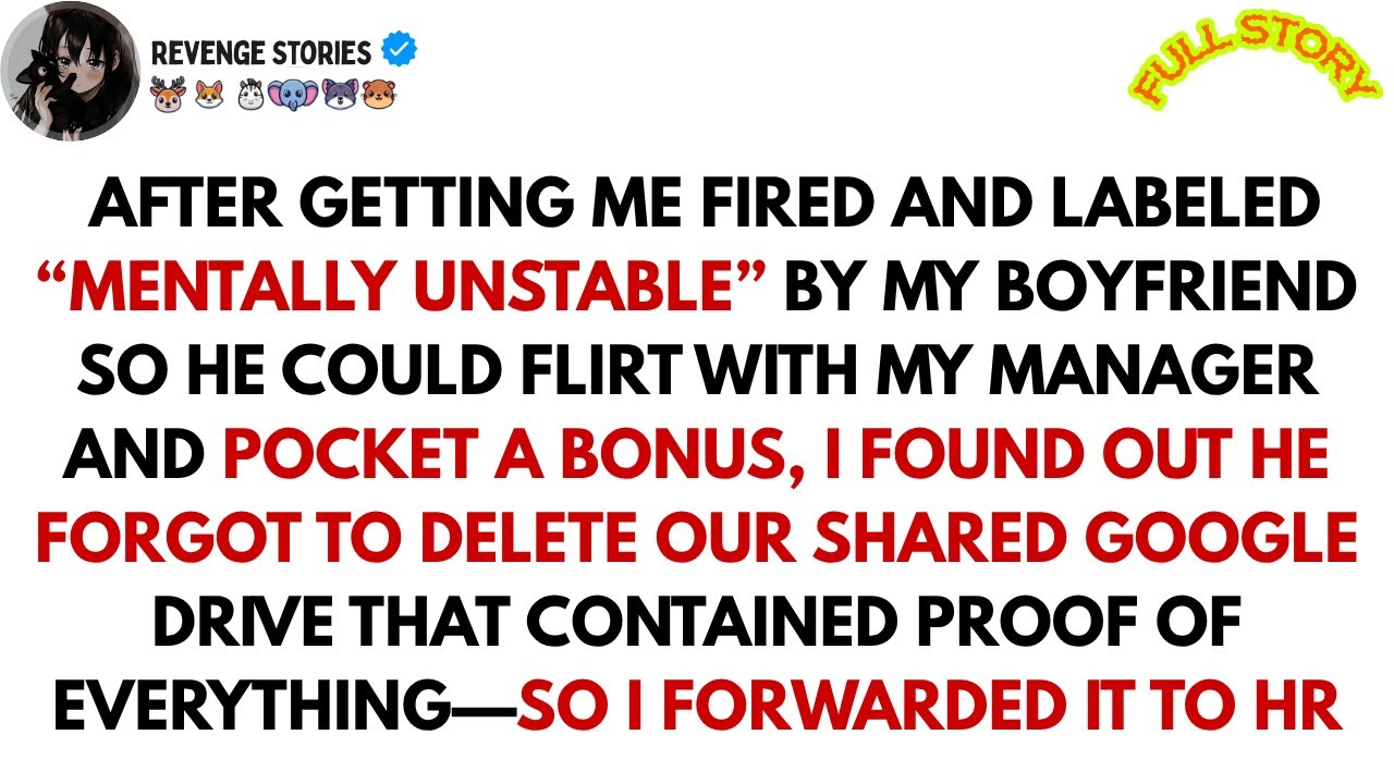 After Getting Me Fired And Labeled “Mentally Unstable” By My Boyfriend ...