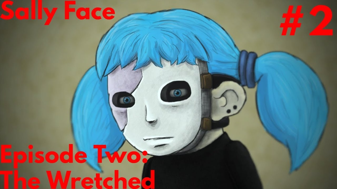 Sally Face | Episode Two: The Wretched - YouTube