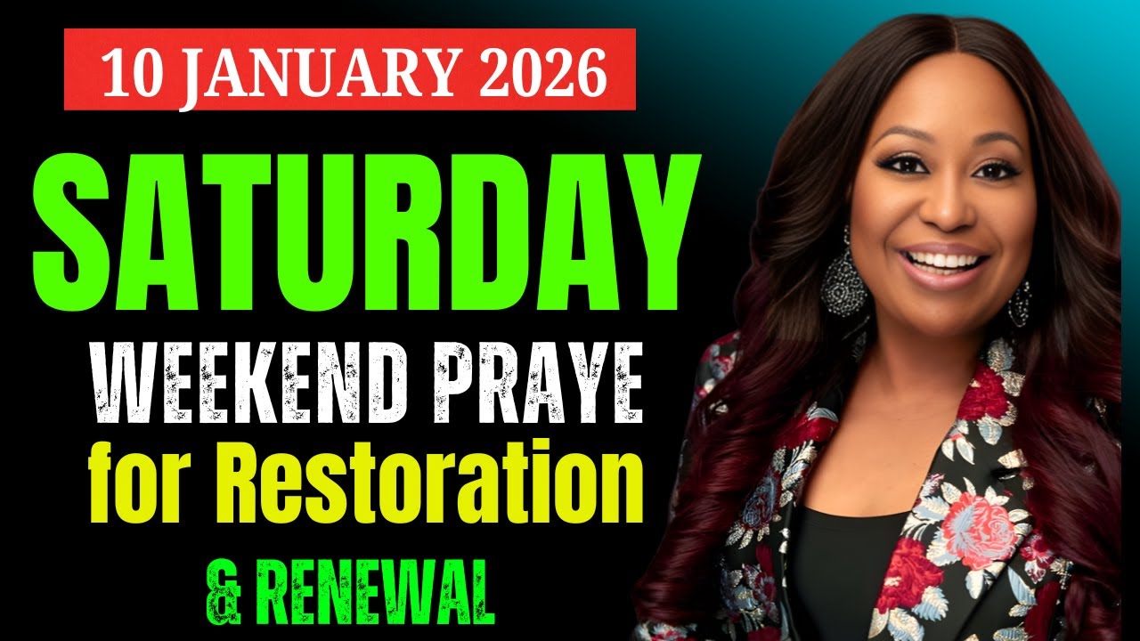 Weekend Prayer for Restoration & Renewal | Powerful Saturday Prayer for ...