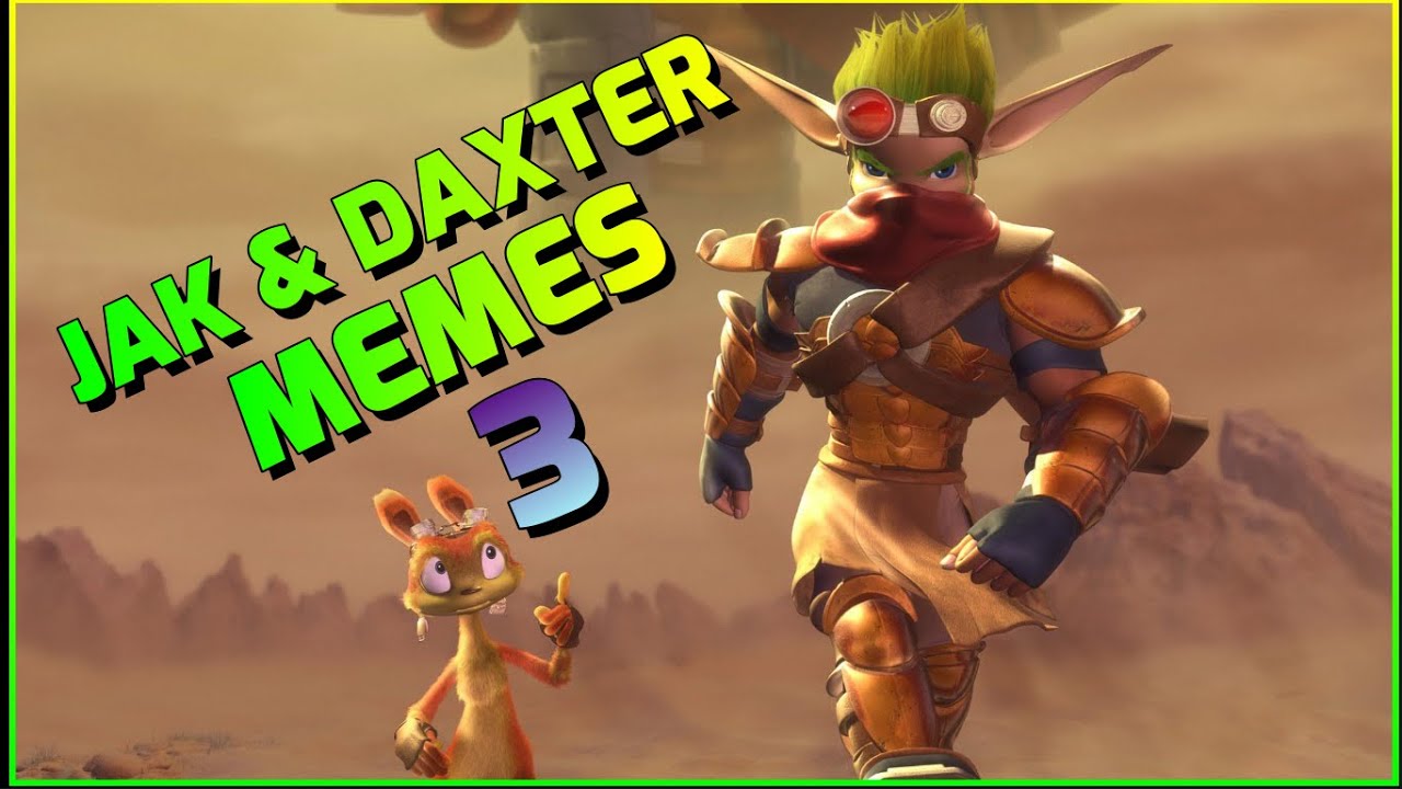 JAK and DAXTER MEMES PART 3 - YouTube