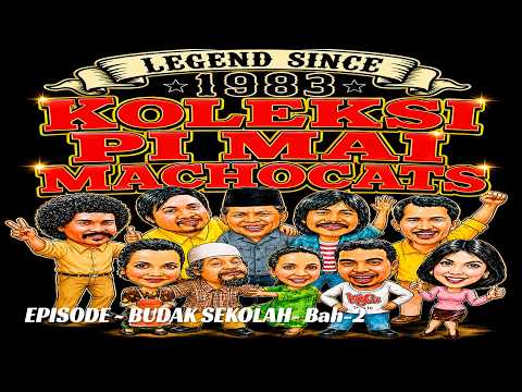 PI MAI PI MAI TANG TU - EPISODE ~  BUDAK SEKOLAH - BAHAGIAN 2 (REUPLOAD)