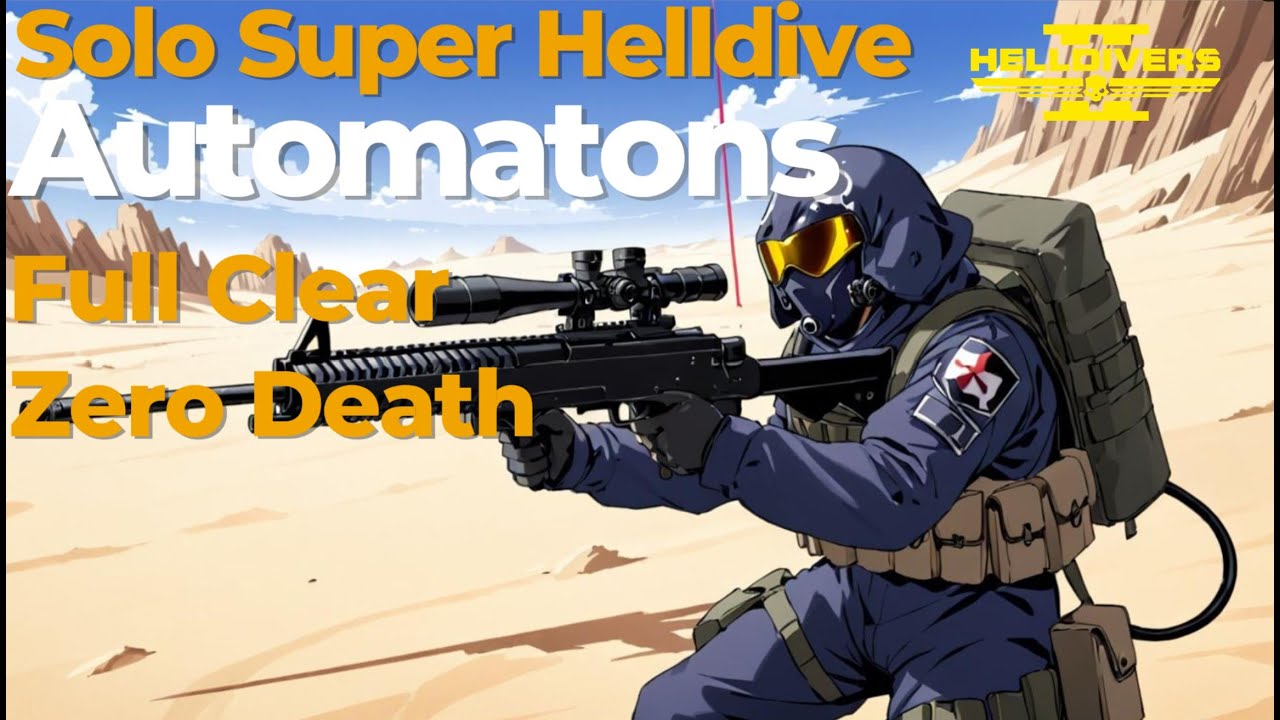 Helldivers 2 - Automatons Solo Super Helldive (Full Clear) (No Death) - YouTube