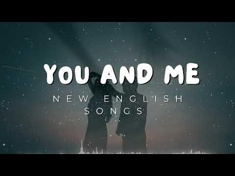 You And Me | New English Mind Relaxing Song 🎶 - YouTube