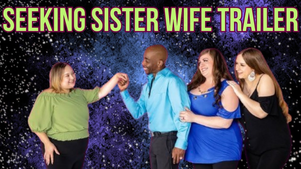 Seeking Sister Wife Season 5 Trailer Review Tlcs Most Controversial Polygamous Families Youtube
