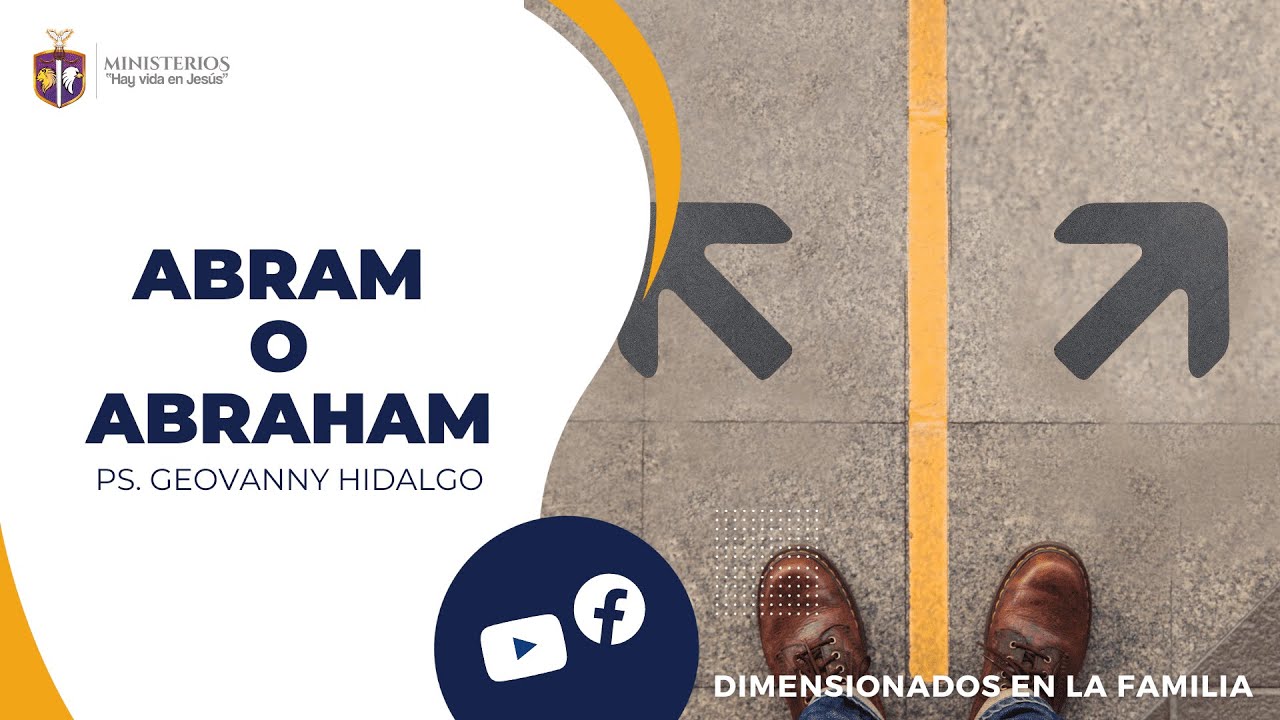 Abram o Abraham - Ps. Geovanny Hidalgo - YouTube