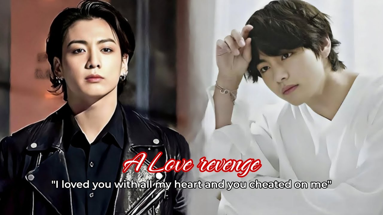 A Love revenge (Taekook ff) TRAILER //Upcoming series// - YouTube