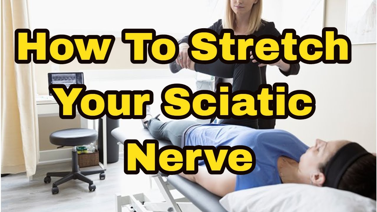 How To Stretch Your Sciatic Nerve | Treat Sciatica Natural - YouTube