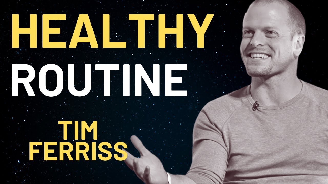 How To Build a Healthy Routine: Tim Ferriss Tactics For A Perfect Day ...