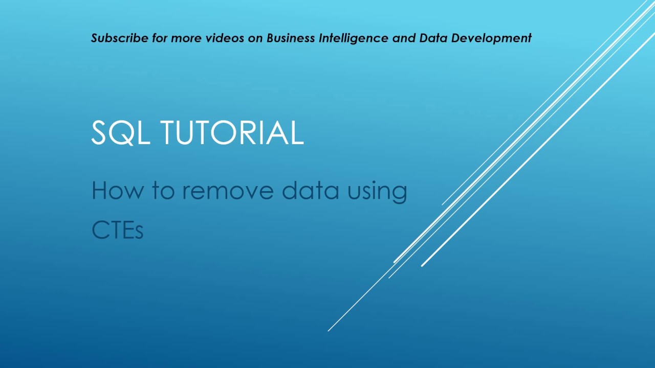 Sql Tutorial How To Remove Data Using Ctes Youtube