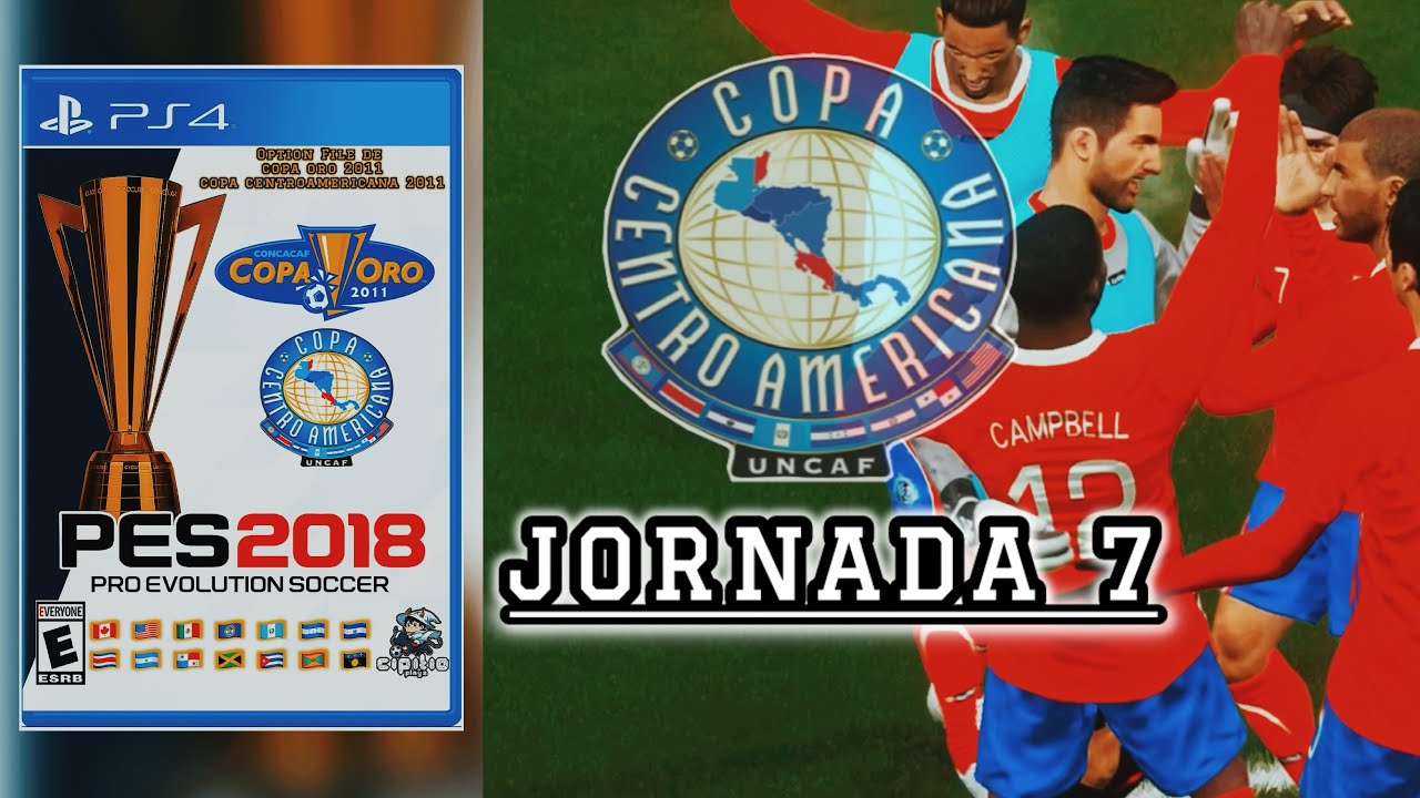 COPA CENTROAMERICANA UNCAF 2011 | JORNADA 7 | PES 2018 | PS4 | - YouTube